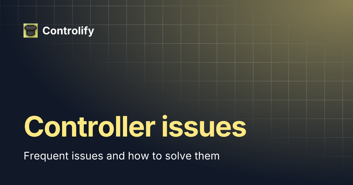 Controller issues | Controlify
